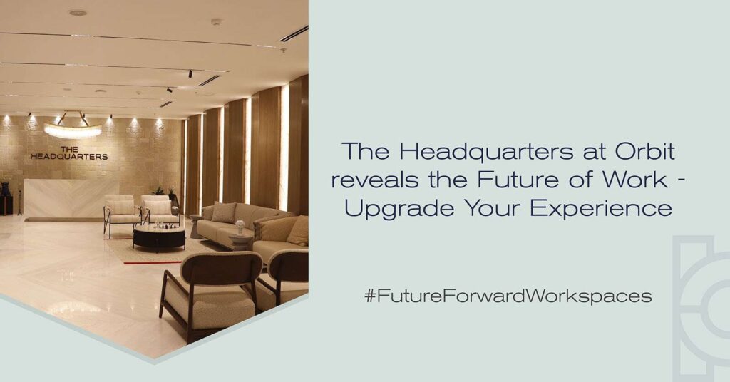 Future Forward Workspaces | The Headquarters at Orbit